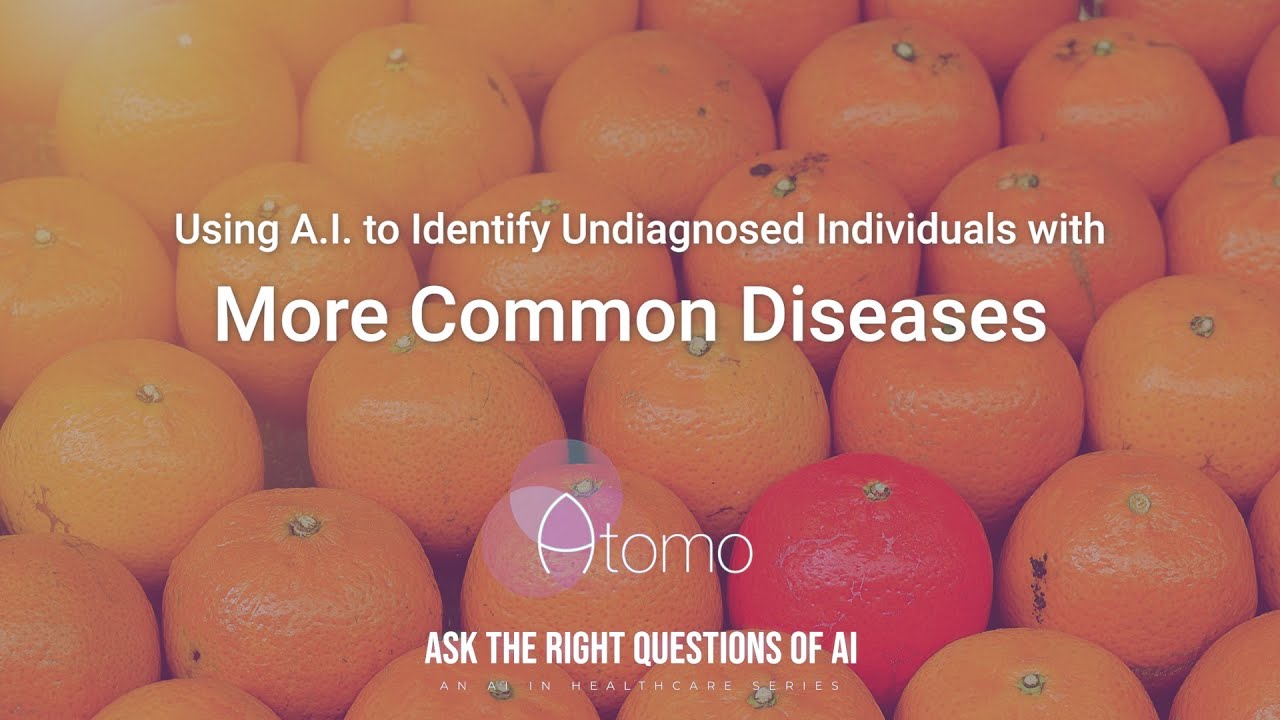 Using A.I. to identify undiagnosed individuals with more common ...
